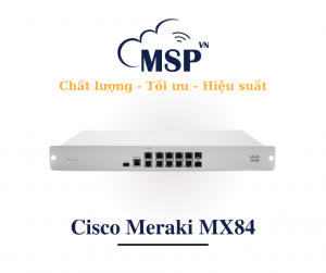 Cisco Meraki MX84 - MSPVN